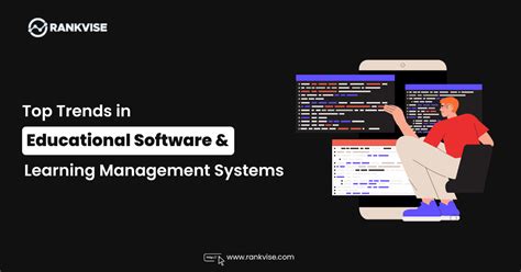 Top Trends In Educational Software And Learning Management Systems