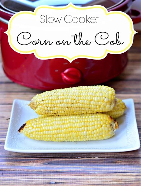 Slow Cooker Corn On The Cob Recipe