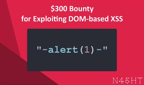 300 Bounty For Exploiting Dom Based Xss The N45ht Blog