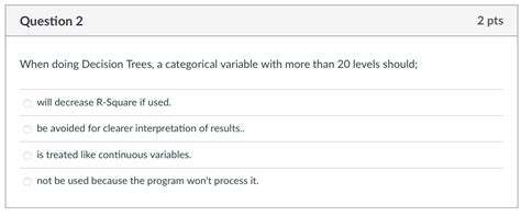 Solved When Doing Decision Trees A Categorical Variable