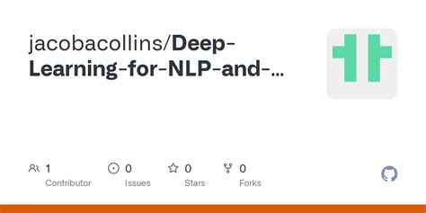 Github Jacobacollinsdeep Learning For Nlp And Speech Recognition
