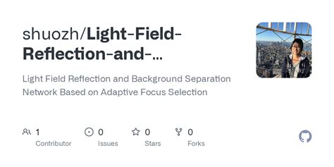 Github Shuozhlight Field Reflection And Background Separation