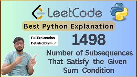 Leetcode 1498 Number Of Subsequences That Satisfy The Given Sum Condition Python Two
