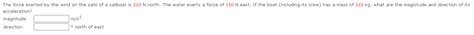 Solved Acceleration Magnitude M S2 Direction North Of