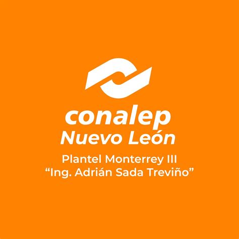 Conal Conalep Nl Monterrey Iii Ing Adrián Sada Treviño