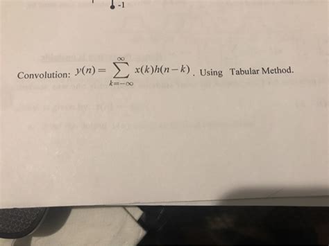 Solved Convolution N Xkhn K Using Tabular