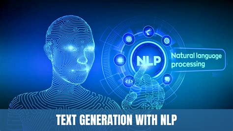 Text Generation With Nlp Unveiling Ai Powered Content Creation