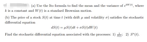 Solved A Use The Ito Formula To Find The Mean And The