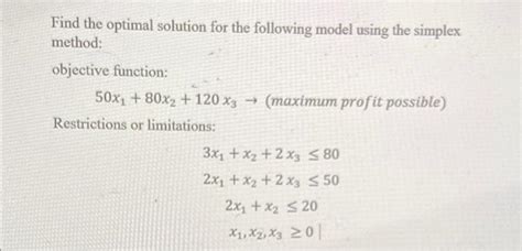 Solved Find The Optimal Solution For The Following Model