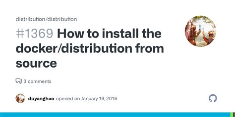How To Install The Dockerdistribution From Source · Issue 1369