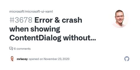 Error Crash When Showing Contentdialog Without Xamlroot Issue Microsoft Microsoft Ui