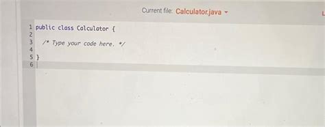 Solved In The File Calculatorjava Write A Class Called
