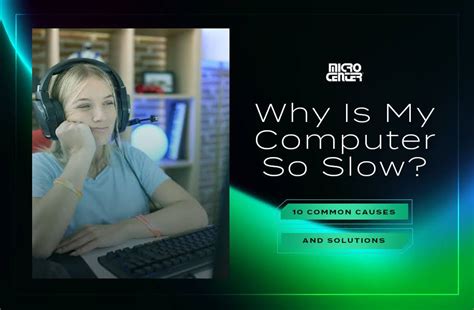 Why Is My Computer So Slow Common Causes And Solutions