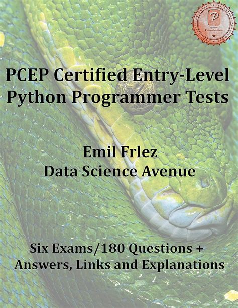 PCEP Certified Entry Level Python Programmer Practice Tests Prepare For And Pass The Current