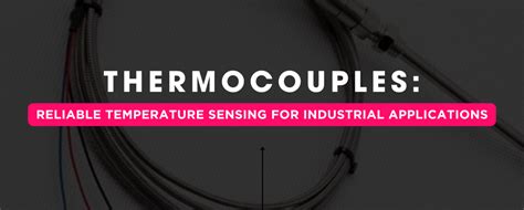 Thermocouples Reliable Temperature Sensing For Industrial Applications Measuring Instruments