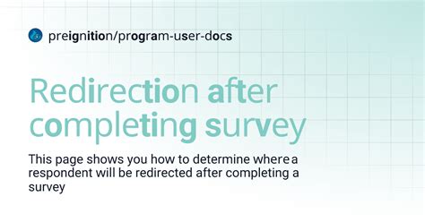 redirection after completing survey preignition program user docs