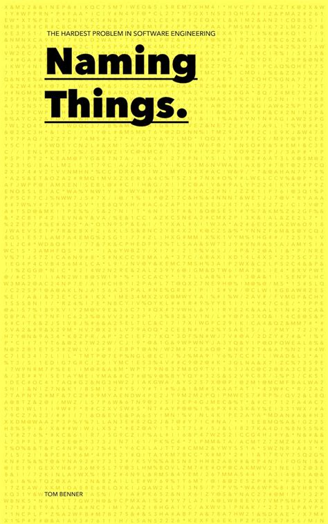 naming things a book about the hardest problem in software engineering