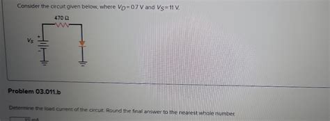 Solved Consider The Circuit Given Below Where VD V And Chegg