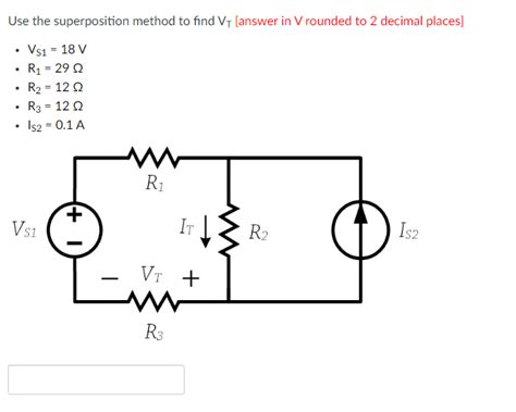 Solved Use The Superposition Method To Find VT Answer In V Chegg