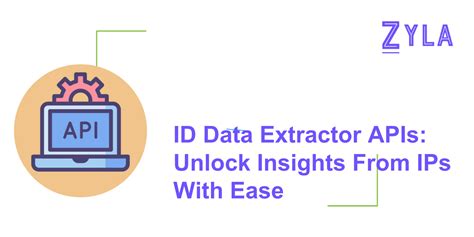 Id Data Extractor Apis Unlock Insights From Ips With Ease Zyla Api