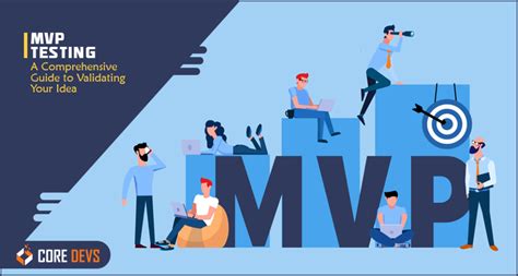 Mvp Testing A Comprehensive Guide To Validating Your Idea Core Devs Ltd