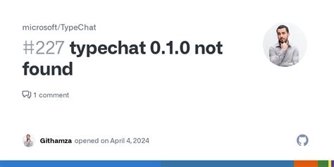 Typechat 010 Not Found · Issue 227 · Microsofttypechat · Github