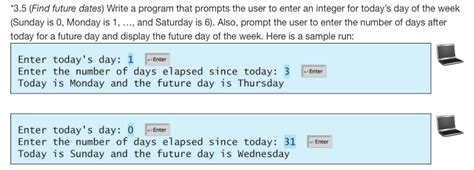 solved 3 5 find future dates write a program that prompts