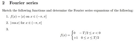 Solved Fourier Series Sketch The Following Functions And Chegg Com