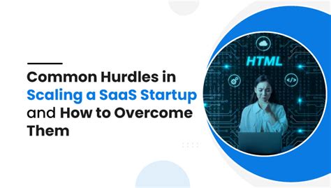 Common Hurdles In Scaling A Saas Startup And How To Overcome Them The Ultimate Mobile Spying App