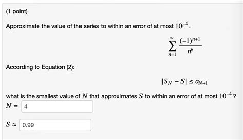 Solved 1 Point Approximate The Value Of The Series To Chegg Com