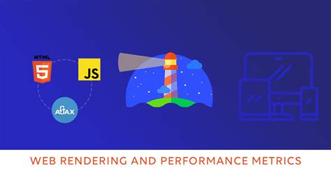 web rendering and performance metrics a comprehensive guid