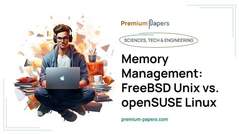 Memory Management Freebsd Unix Vs Opensuse Linux Essay Example