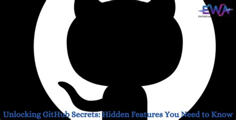 Unlocking Github Secrets Hidden Features You Need To Know