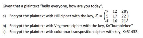 Solved Given That A Plaintext “hello Everyone How Are You