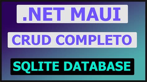 Crud Completo En Net Maui Con Sqlite Mvvm Youtube