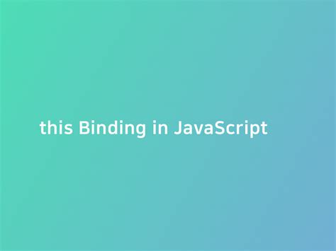 This Binding In Javascript 코드너리