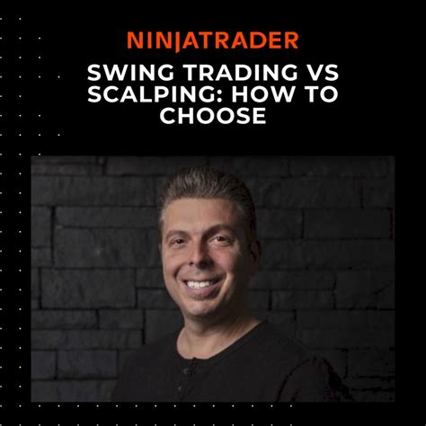 NinjaTrader On Twitter Swing Trading Vs Scalping How Do You Choose What Is Best For You