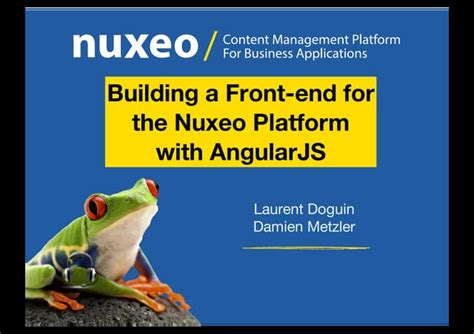 Webinar Building A Front End For The Nuxeo Platform With Angularjs Ppt