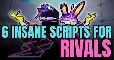 6 Insane Rivals Scripts Aimbot Esp Triggerbot And More