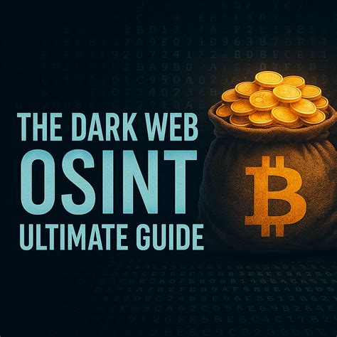The Dark Web Osint Ultimate Guide Uncovering Hidden Secrets In Stolen