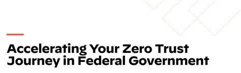 Accelerating Your Zero Trust Journey In Federal Government Meritalk