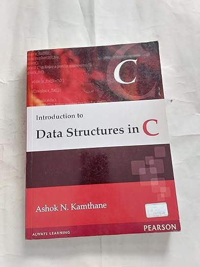 Introduction To Data Structures In C 1st Edn Kamthane Books