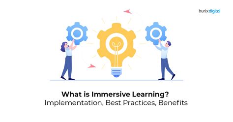 What Is Immersive Learning Implementation Best Practices Benefits