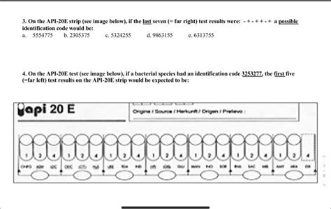 3 On The Api 20e Strip See Image Below If The