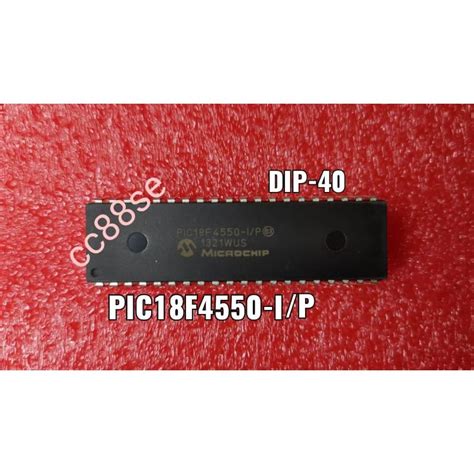 Pic18f4550 Ip Pic18f4550 Dip 40 Microchip Ic Shopee Malaysia