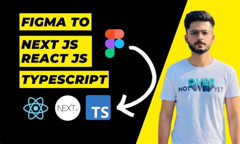 Convert Figma To Next Js Figma To React Js With Typescript By Ahmedsandhu293 Fiverr