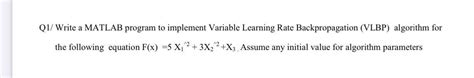 q1 write a matlab program to implement variable