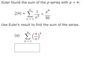 Solved Euler Found The Sum Of The P Series With P 4 564 Chegg Com