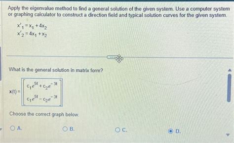 Apply The Eigenvalue Method To Find A General Chegg