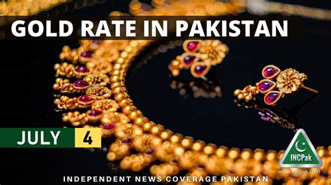 Gold Rate In Pakistan Today 4 July 2023 Incpak